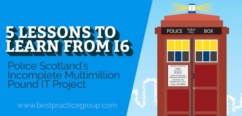 5 Lessons to Learn From i6, Police Scotlands Incomplete IT project